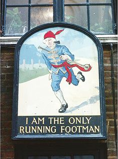 HISTORIC PUB CRAWL – I Am the Only Running Footman – Number One London